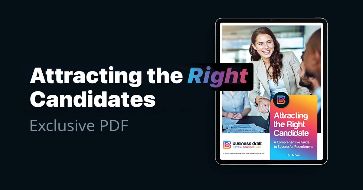 Attracting the Right Candidate – Business Draft